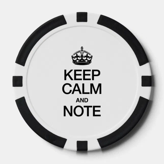 KEEP CALM AND NOTE POKER CHIPS | Zazzle