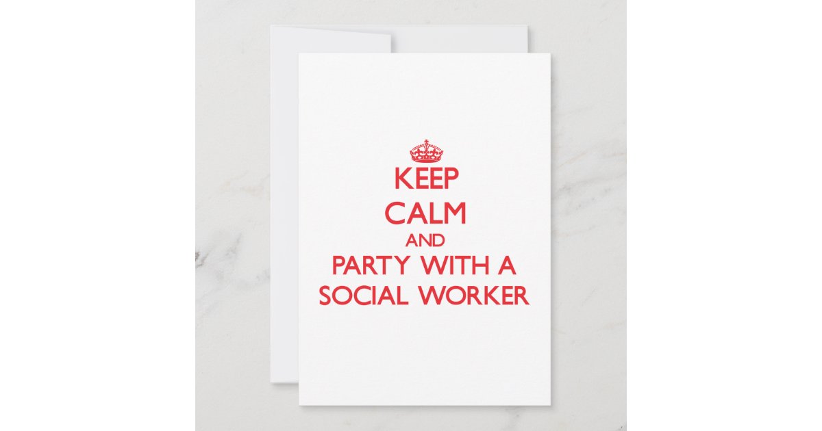 Keep Calm and Party With a Social Worker Invitation | Zazzle