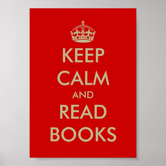 Keep calm and read books poster | Zazzle.co.uk