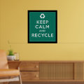 Keep Calm and Recycle Poster | Zazzle