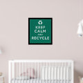 Keep Calm and Recycle Poster | Zazzle