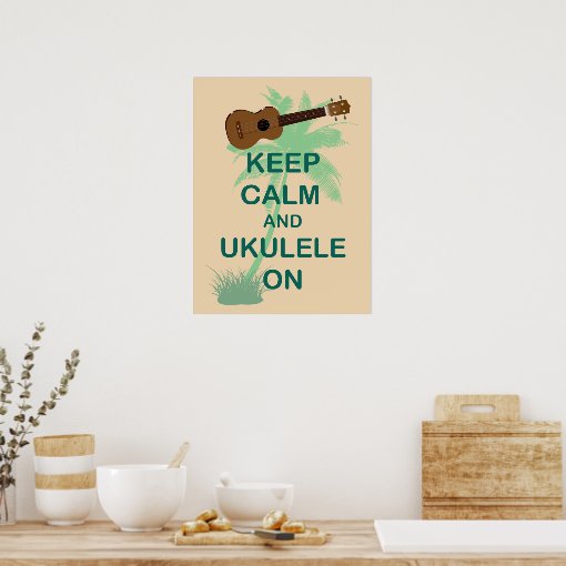 Keep Calm and Ukulele On Unique Fun Poster | Zazzle