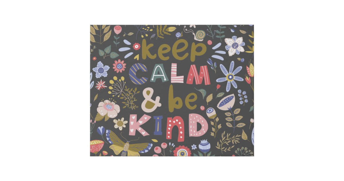 Keep Calm Be Kind Folk Art Flowers Faux Canvas Print | Zazzle