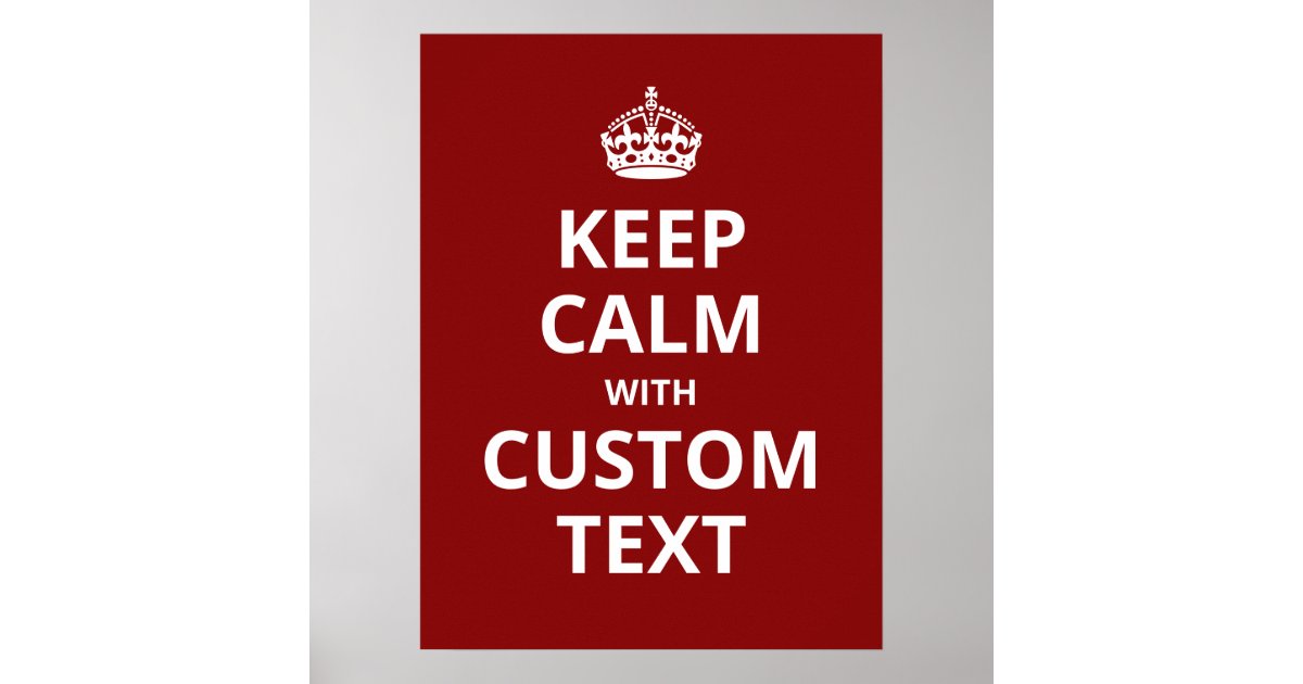 Keep Calm Custom Quote Template Poster | Zazzle