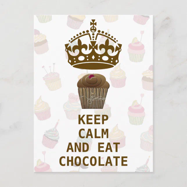 KEEP CALM EAT CHOCOLATE POSTCARD | Zazzle