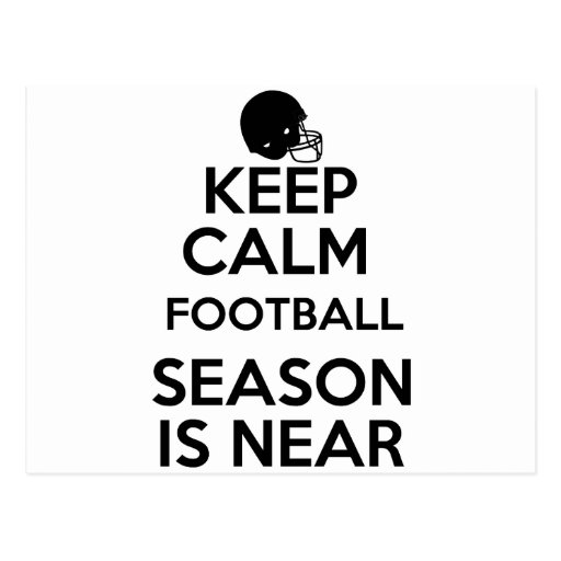 Keep Calm, Football Season is Near! Postcard | Zazzle