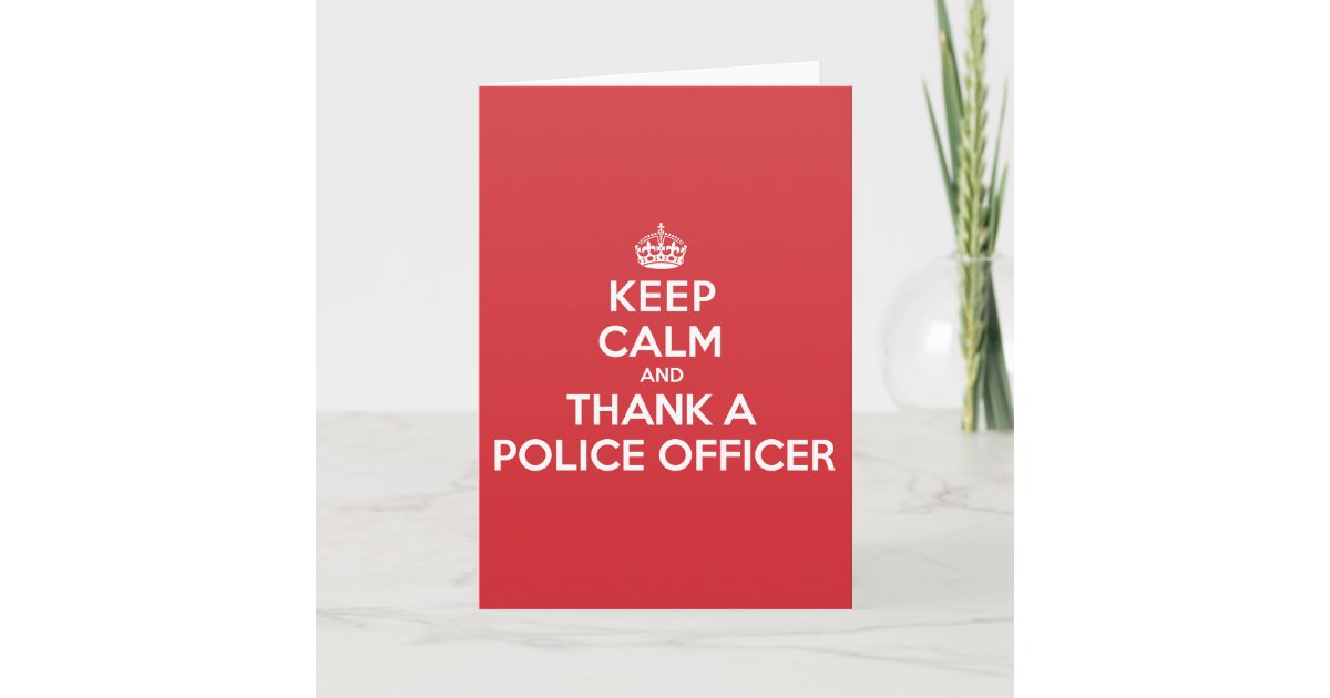 Keep Calm Police Officer Greeting Note Card | Zazzle