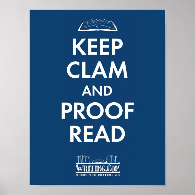 Keep Clam and Proofread Poster | Zazzle