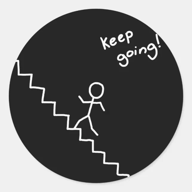 "keep going" stick man on the stairs sticker | Zazzle