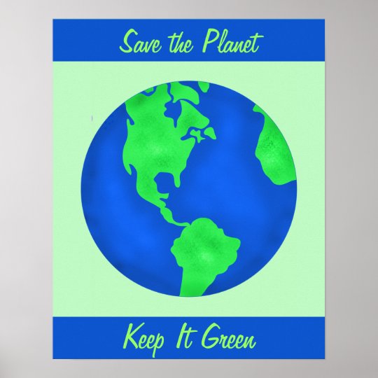 Keep It Green Save Earth Environment Art Custom Poster | Zazzle.co.uk
