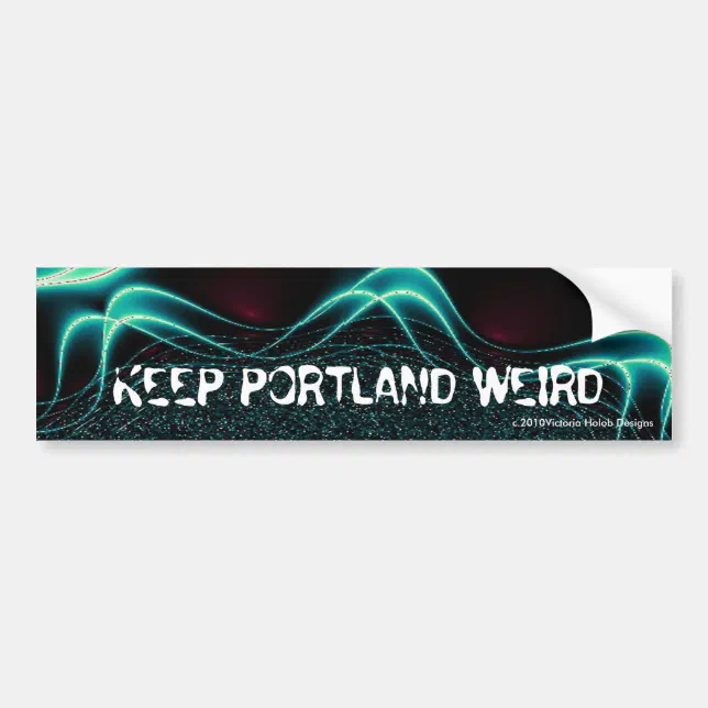 " KEEP PORTLAND WEIRD"--Bumpersticker Bumper Sticker | Zazzle
