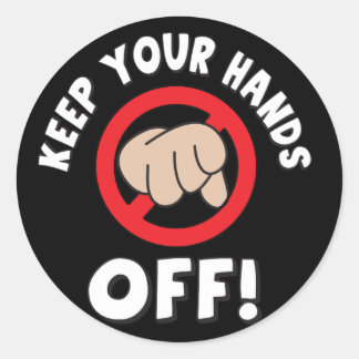 Hands Off Stickers | Zazzle.co.uk