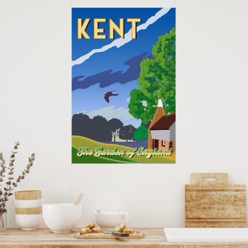 Kent - The Garden of England Poster | Zazzle