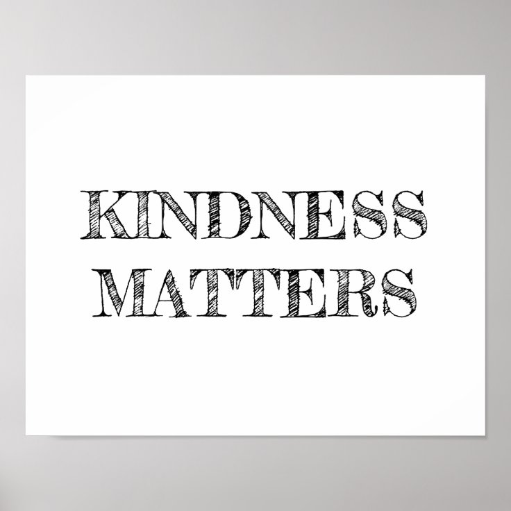 Kindness Matters Poster | Zazzle