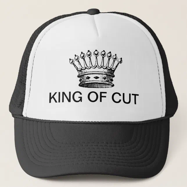 KING OF CUT CAP | Zazzle