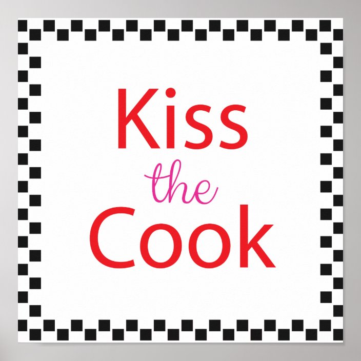 Kiss The Cook Poster | Zazzle.co.uk