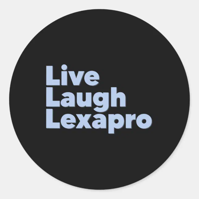 Laugh Lexapro Mental Health Suicide Awareness Classic Round Sticker ...
