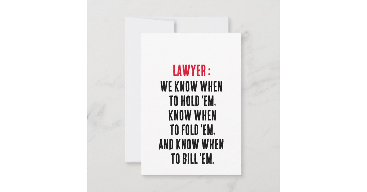 Lawyer We know when to hold 'em, know when to fold Thank You Card | Zazzle