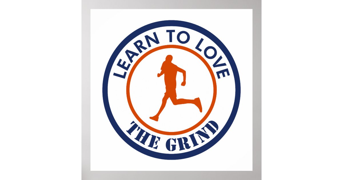 Learn To Love The Grind Running Poster | Zazzle