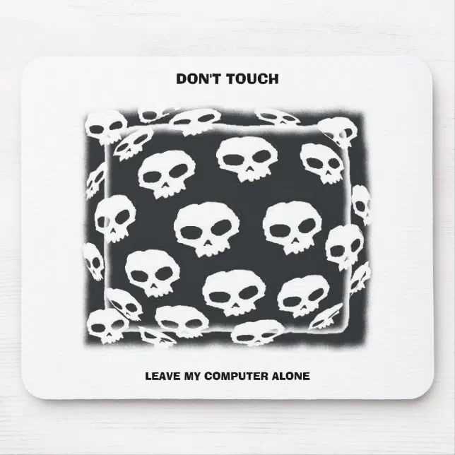 LEAVE MY COMPUTER ALONE, DON'T TOUCH MOUSE MAT | Zazzle