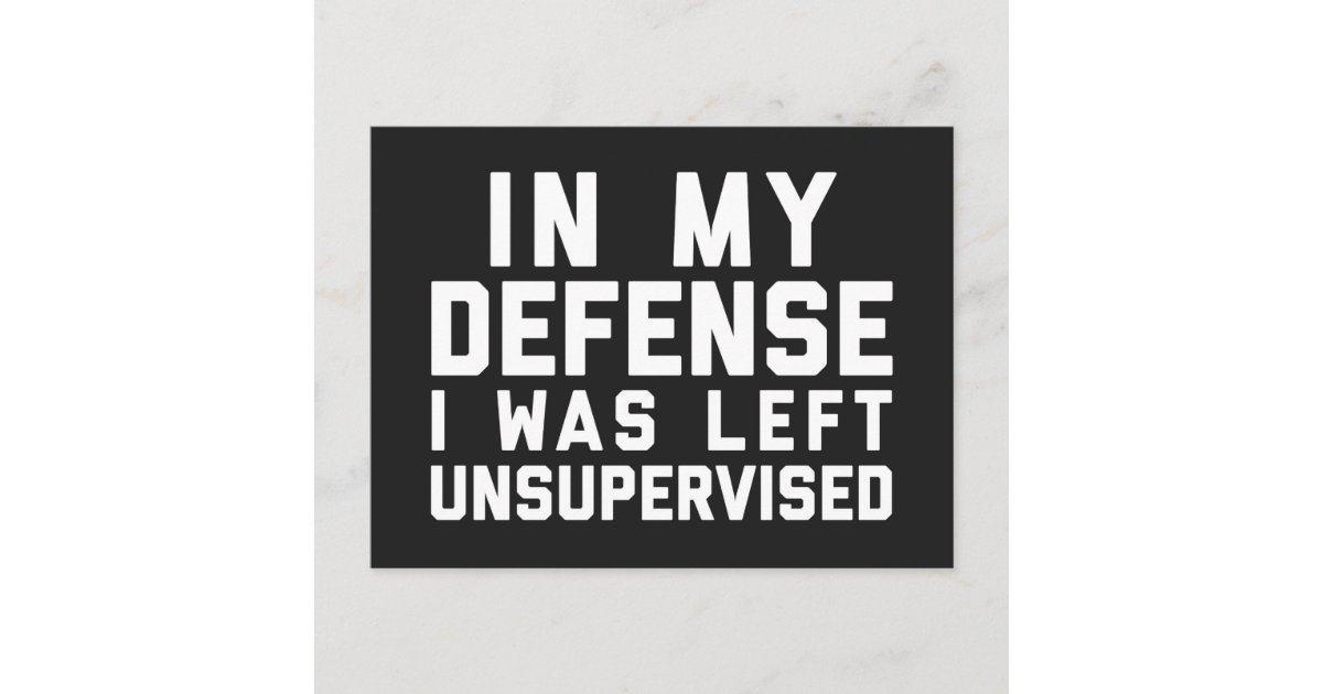 Left Unsupervised Funny Quote Postcard | Zazzle