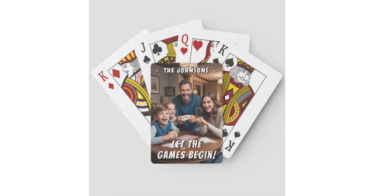 Let the Games Begin! Personal Custom Family Photo Playing Cards | Zazzle