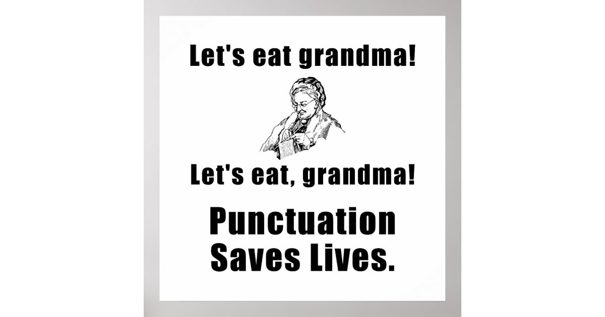 Lets Eat Grandma Poster | Zazzle