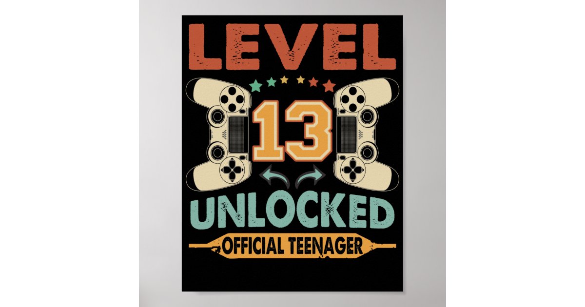 Level 13 Unlocked Official Teenager 13th Birthday Poster | Zazzle