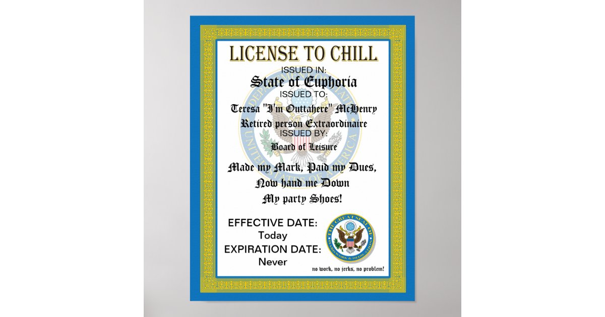 License to Chill Retirement certificate Poster | Zazzle