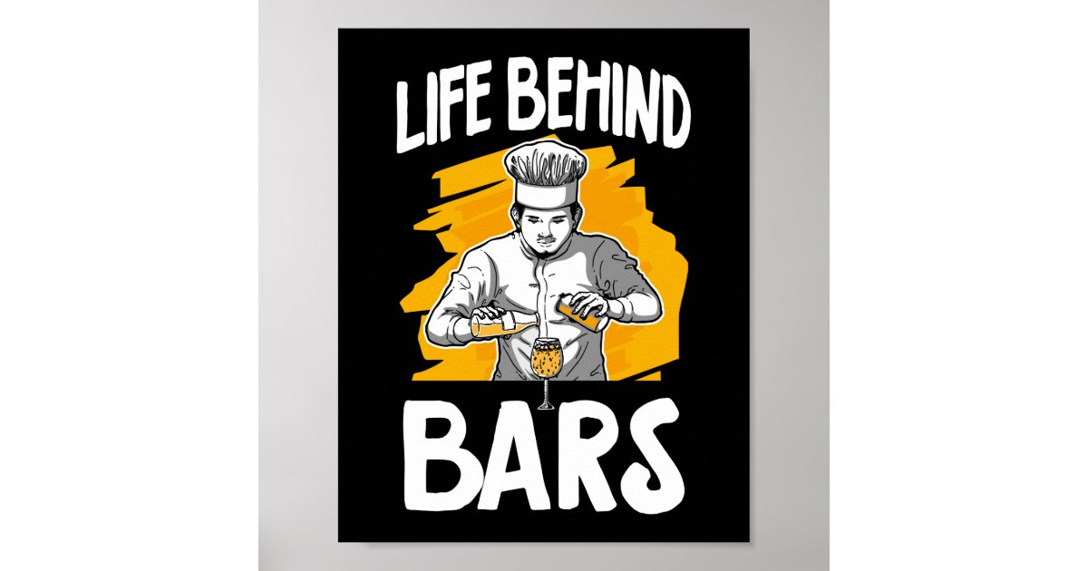 Life Behind Bars Funny Bartender Mixologist Poster | Zazzle