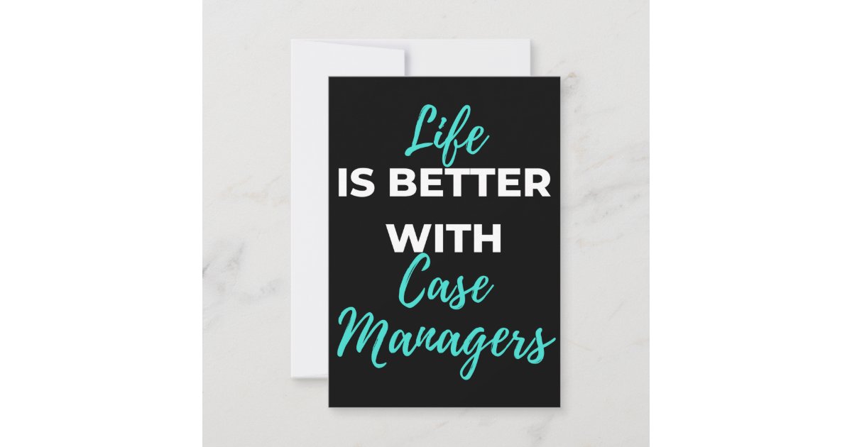 Life Is Better With Case Managers Thank You Card | Zazzle