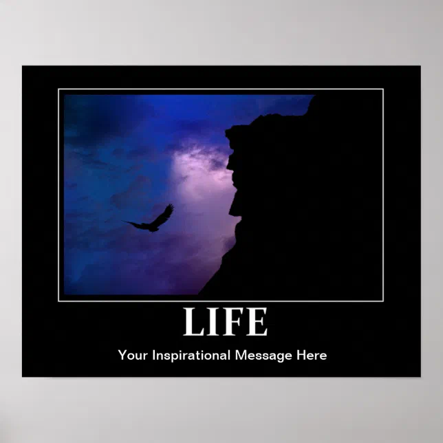 Life Poster, Inspiration / Motivation, w/your msg Poster | Zazzle