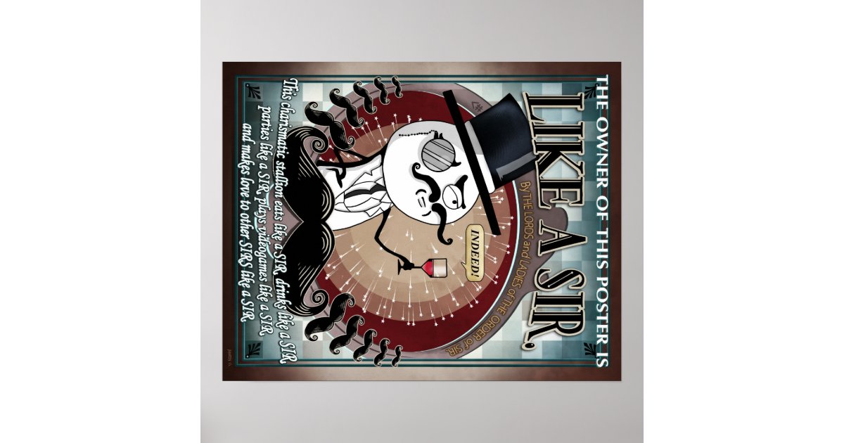 Like A Sir - Meme Poster | Zazzle