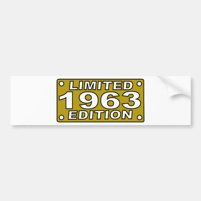 Limited-Edition-1963.png Bumper Sticker | Zazzle