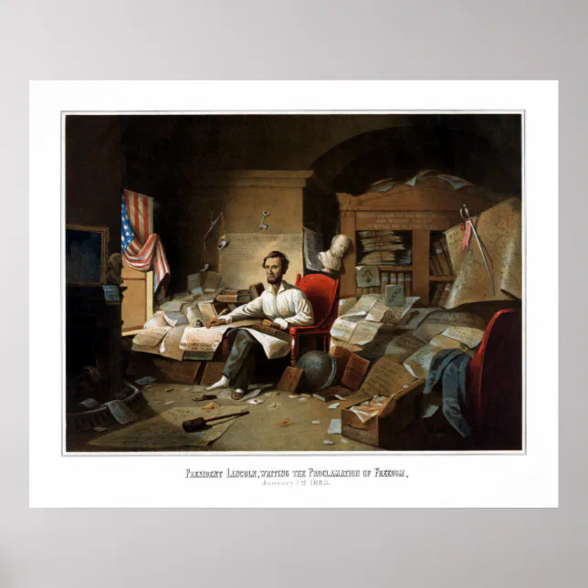 Lincoln Writing The Emancipation Proclamation Poster | Zazzle