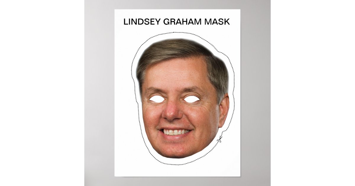 Lindsey Graham Mask Poster | Zazzle