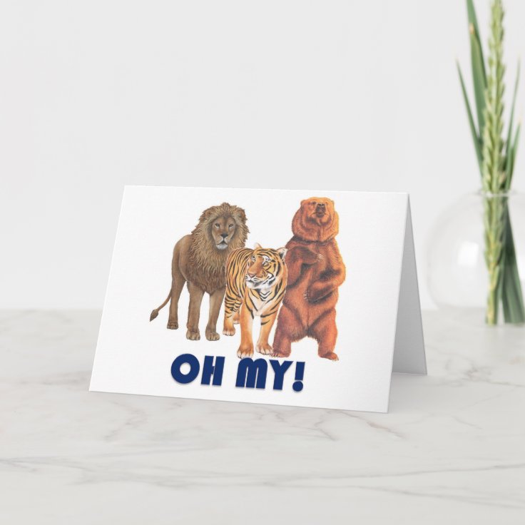 Lions and Tigers and Bears Oh My! Card | Zazzle