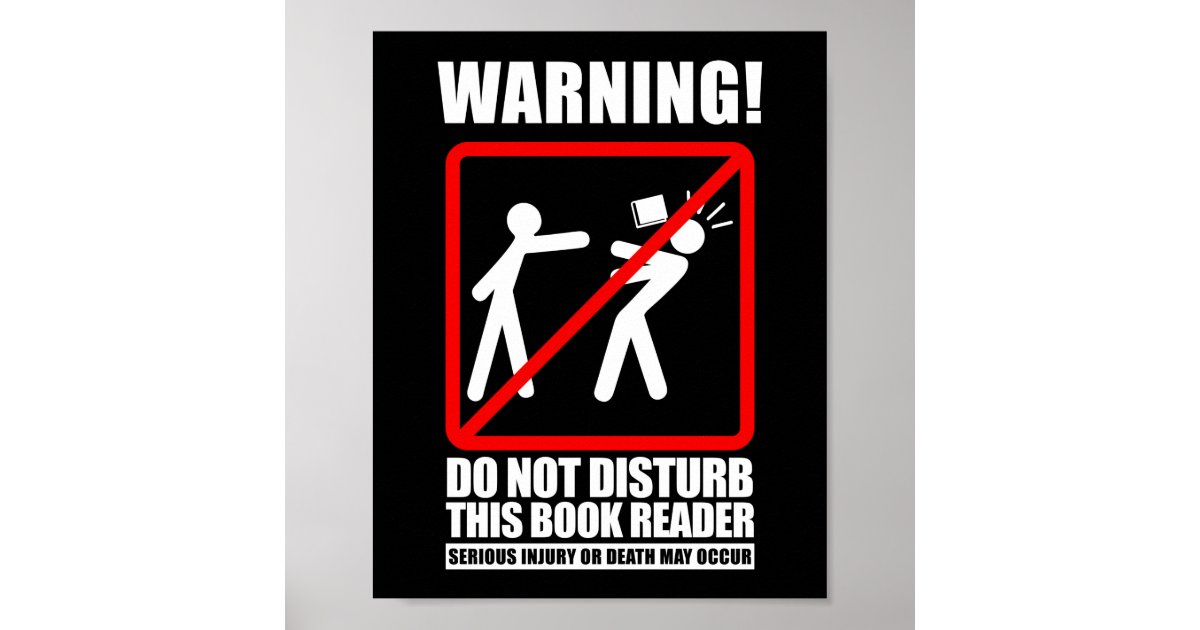 Literature Reading Warning Do Not Disturb This Poster | Zazzle
