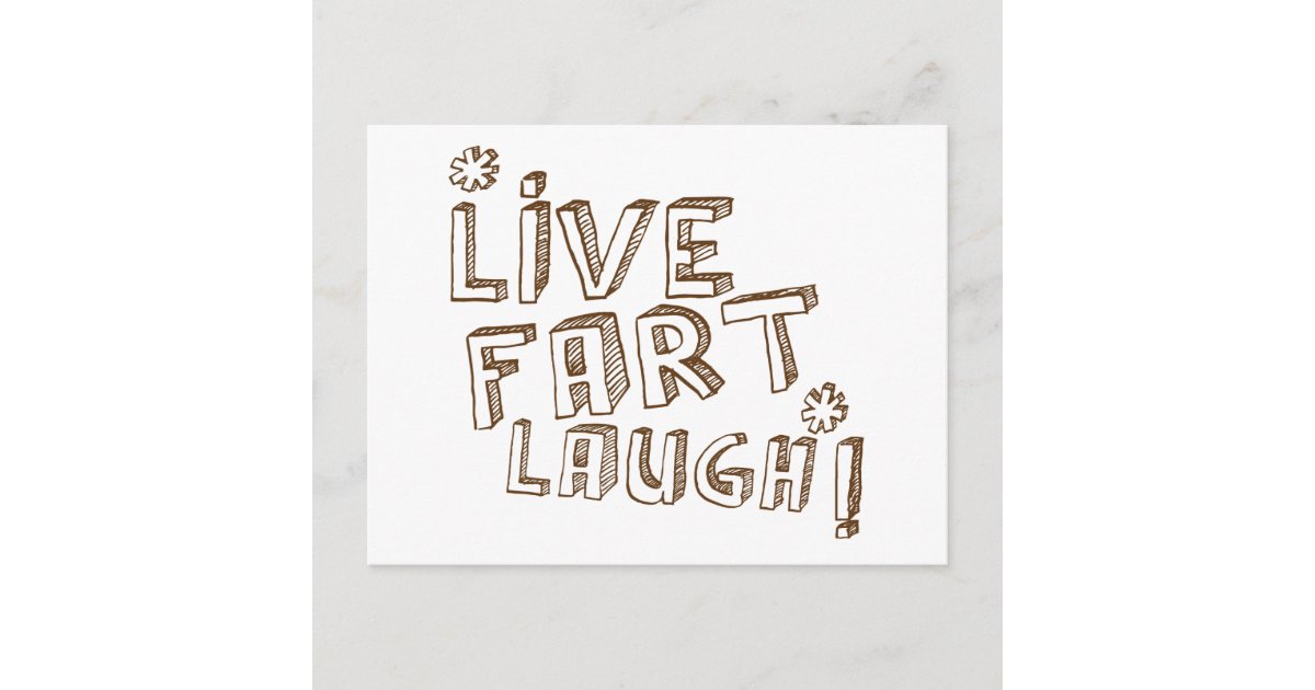 *LIVE FART LAUGH! POSTCARD | Zazzle