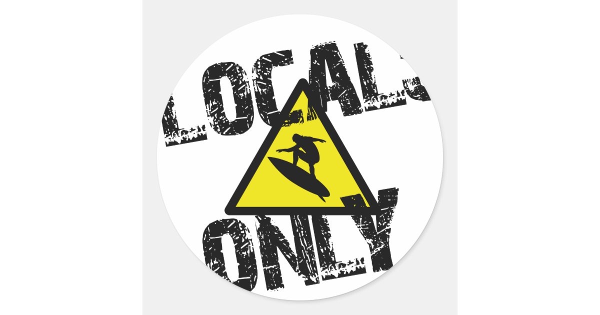 Locals only surfer danger sign surf classic round sticker | Zazzle