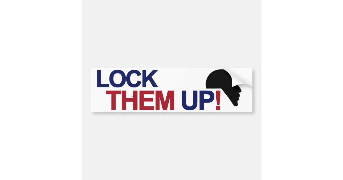 Lock Them Up Bumper Sticker | Zazzle