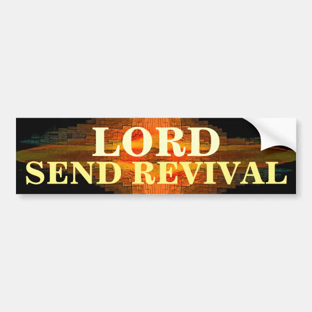 LORD SEND REVIVAL Bumper Sticker | Zazzle