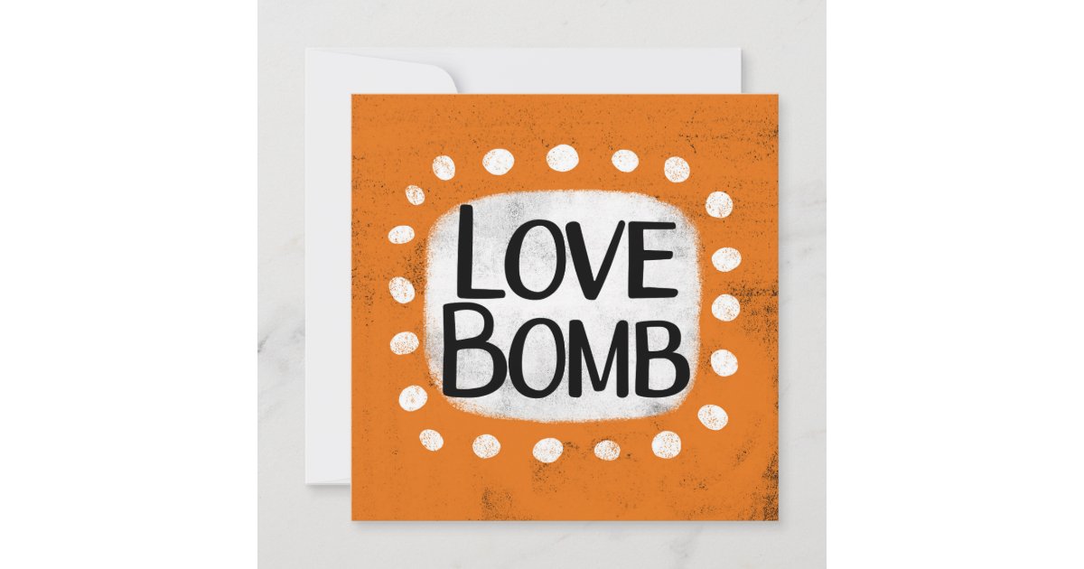 Love Bomb Greeting Card | Zazzle