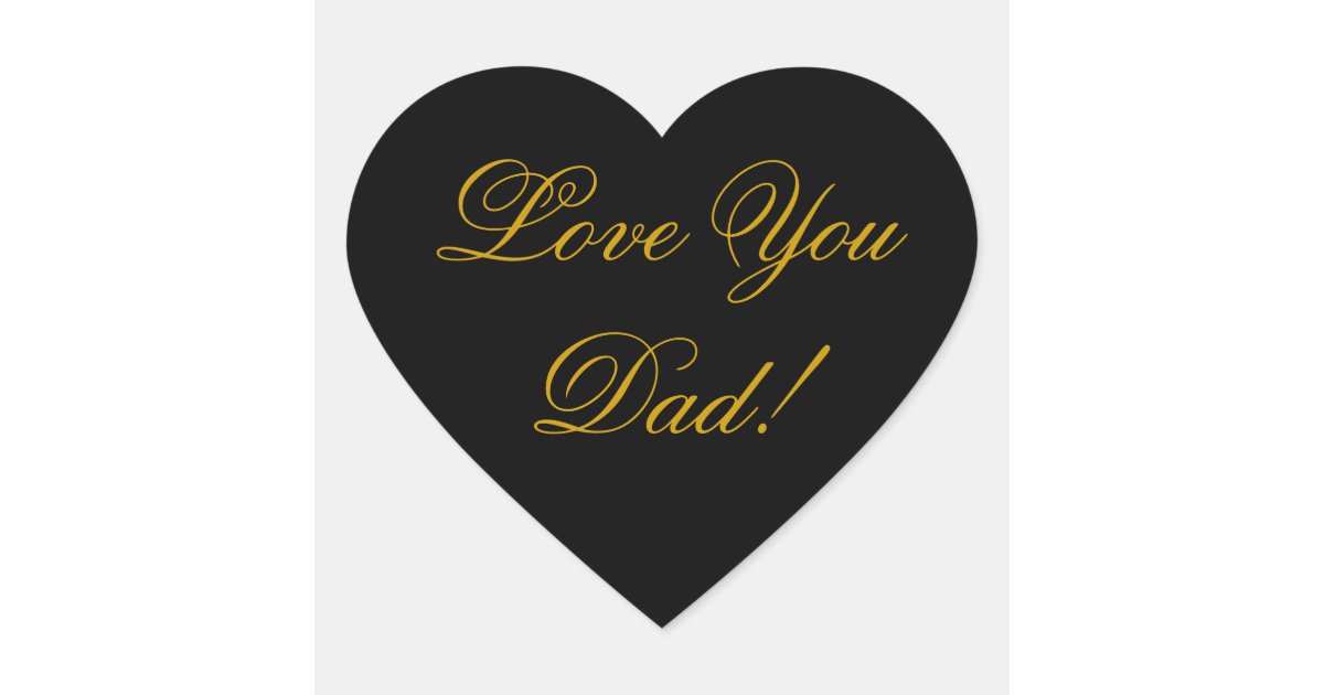 LOVE YOU DAD HEART STICKER | Zazzle