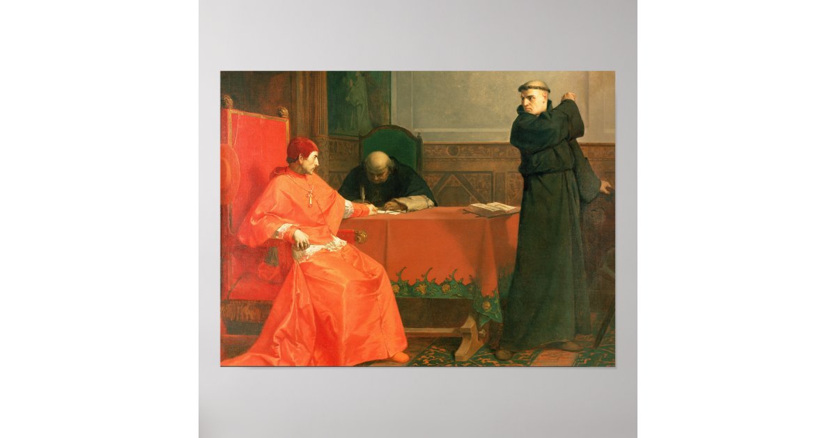 Luther in front of Cardinal Cajetan Poster | Zazzle
