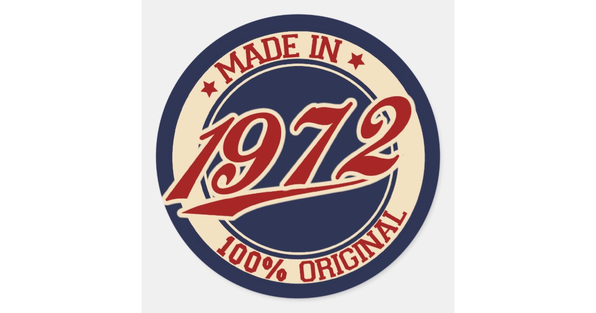 Made In 1972 Classic Round Sticker | Zazzle