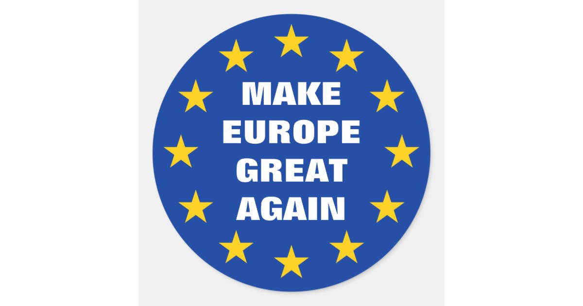 Make Europe Great Again Euro round stickers | Zazzle
