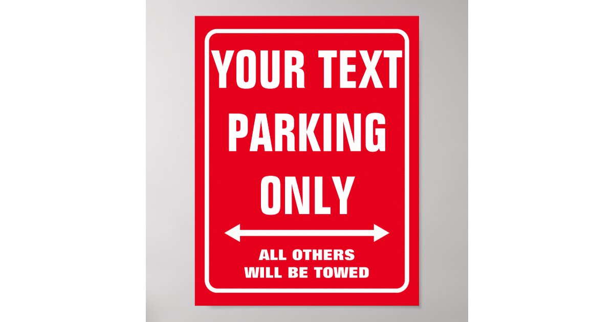 Make your own custom PARKING ONLY sign posters | Zazzle