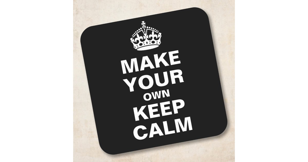 Make Your Own Keep Calm and Carry On Stickers | Zazzle