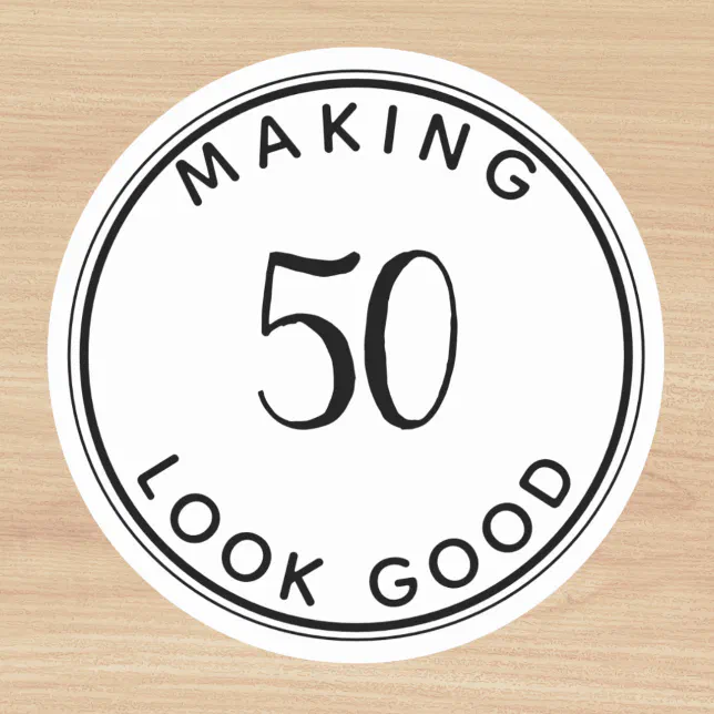 Making 50 Look Good 50th Birthday Modern Minimal Classic Round Sticker ...